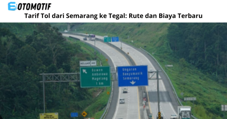 Tarif Tol dari Semarang ke Tegal: Rute dan Biaya Terbaru