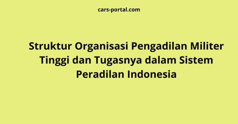 Struktur Organisasi Pengadilan Militer Tinggi dan Tugasnya dalam Sistem ...